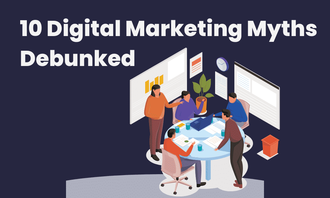 Did You Know These 10 Digital Marketing Myths? | Lumos Digital Marketing